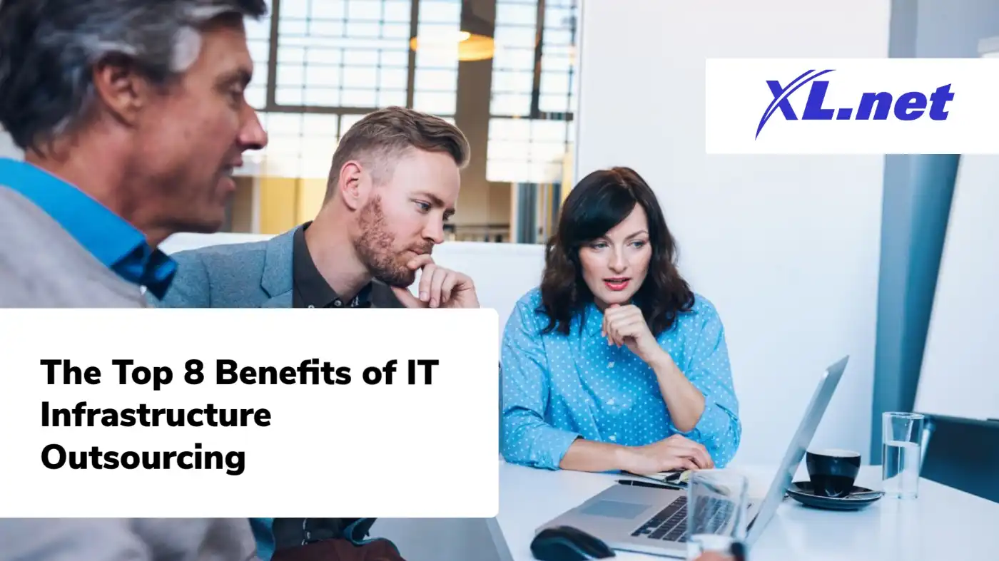 8 Benefits of IT Infrastructure Outsourcing to Know About
